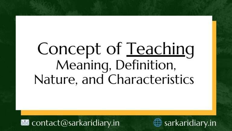 Concept of Teaching – Meaning, Definition, Nature, and Characteristics ...