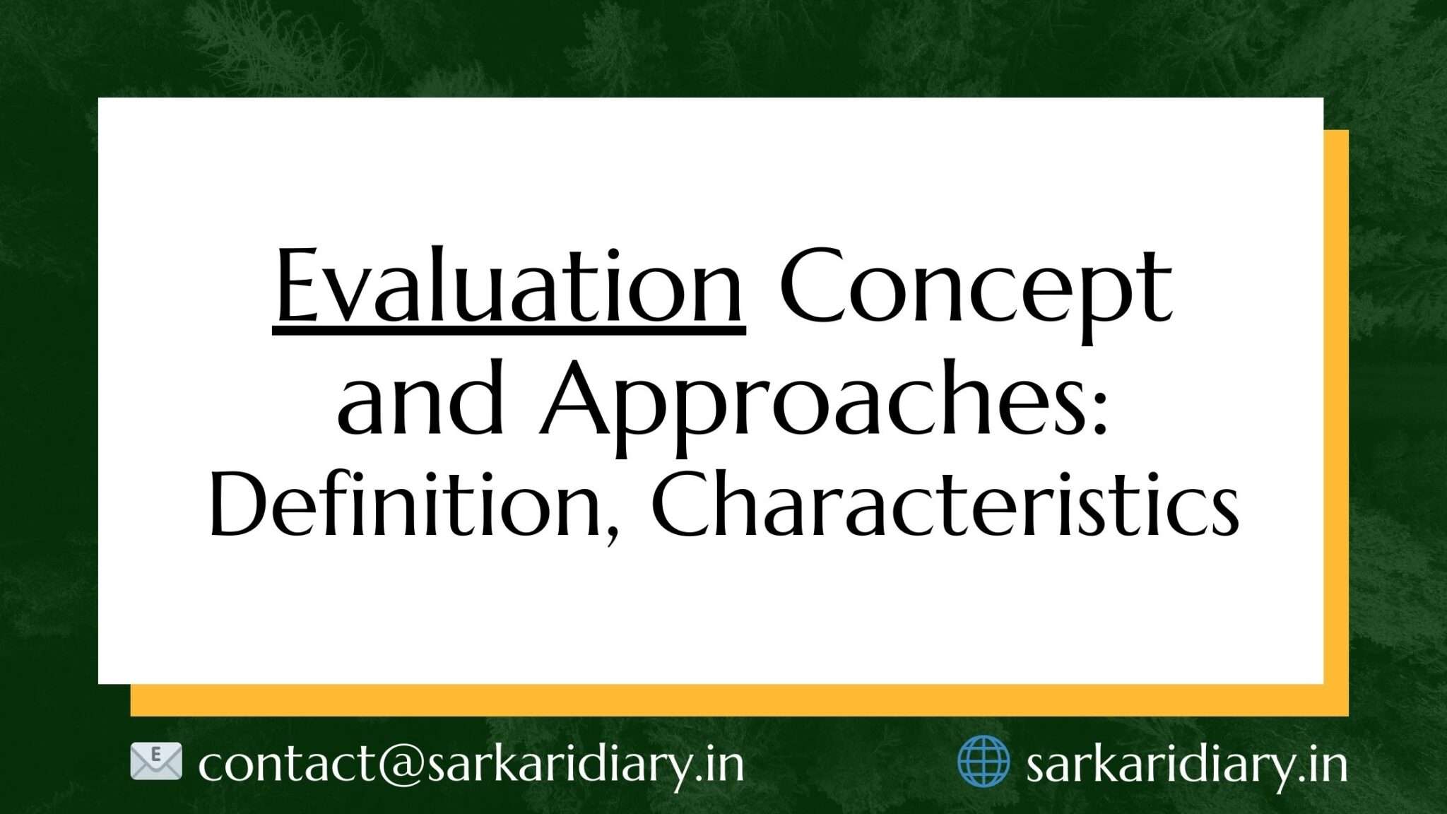 Evaluation Concept and Approaches: Definition, Characteristics and Need ...