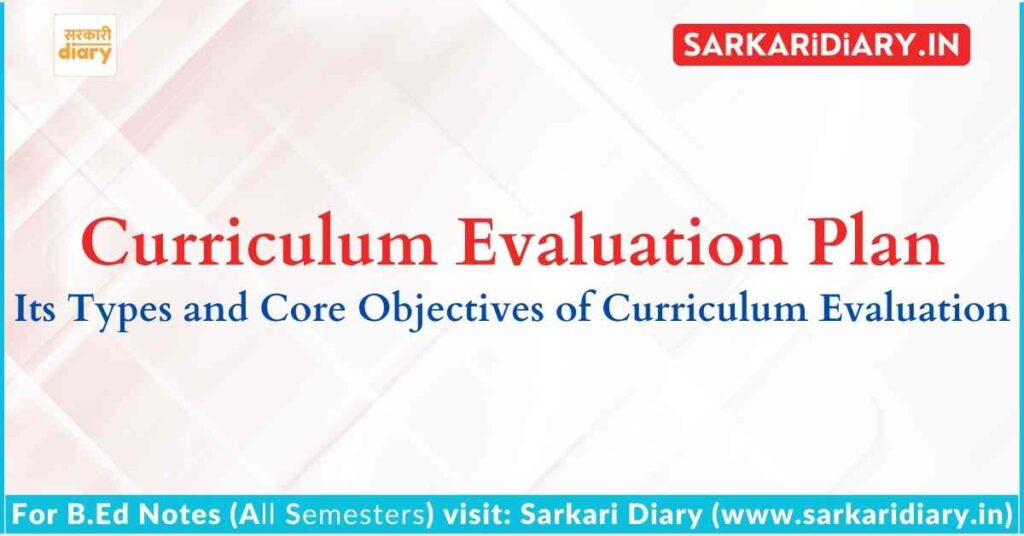 Curriculum Evaluation Plan - Its Types and Core Objectives of ...