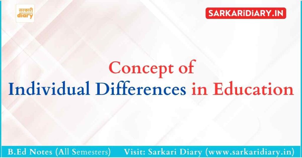 Concept of Individual Differences in Education